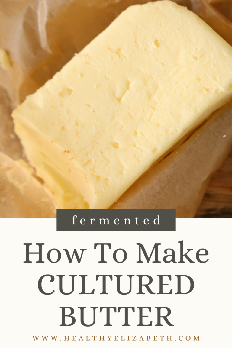 How To Make Homemade Cultured Butter - Healthy Elizabeth